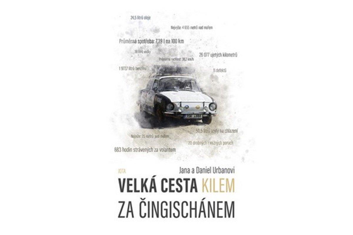Velká cesta kilem za Čingischánem - Škodou 100 do Mongolska a zpět ...